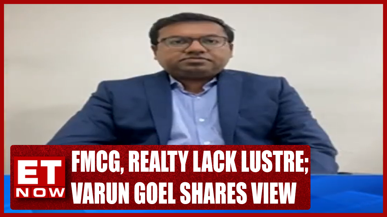 FMCG, Realty Lack Lustre | Varun Goel Shares View On The Market | Stock News | Videos News ...