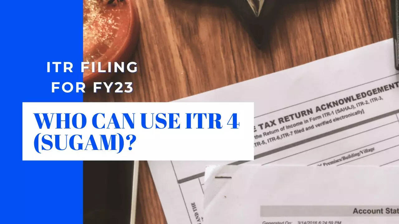 Itr: Income Tax Return filing for FY23: Who can use ITR 4 (Sugam)? FULL ...