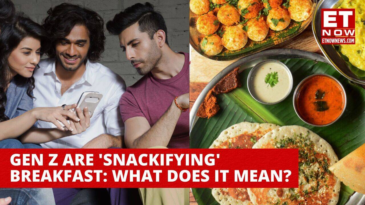 Gen Z Are Snackifying Breakfast: What Does It Mean For Indian Breakfast ...