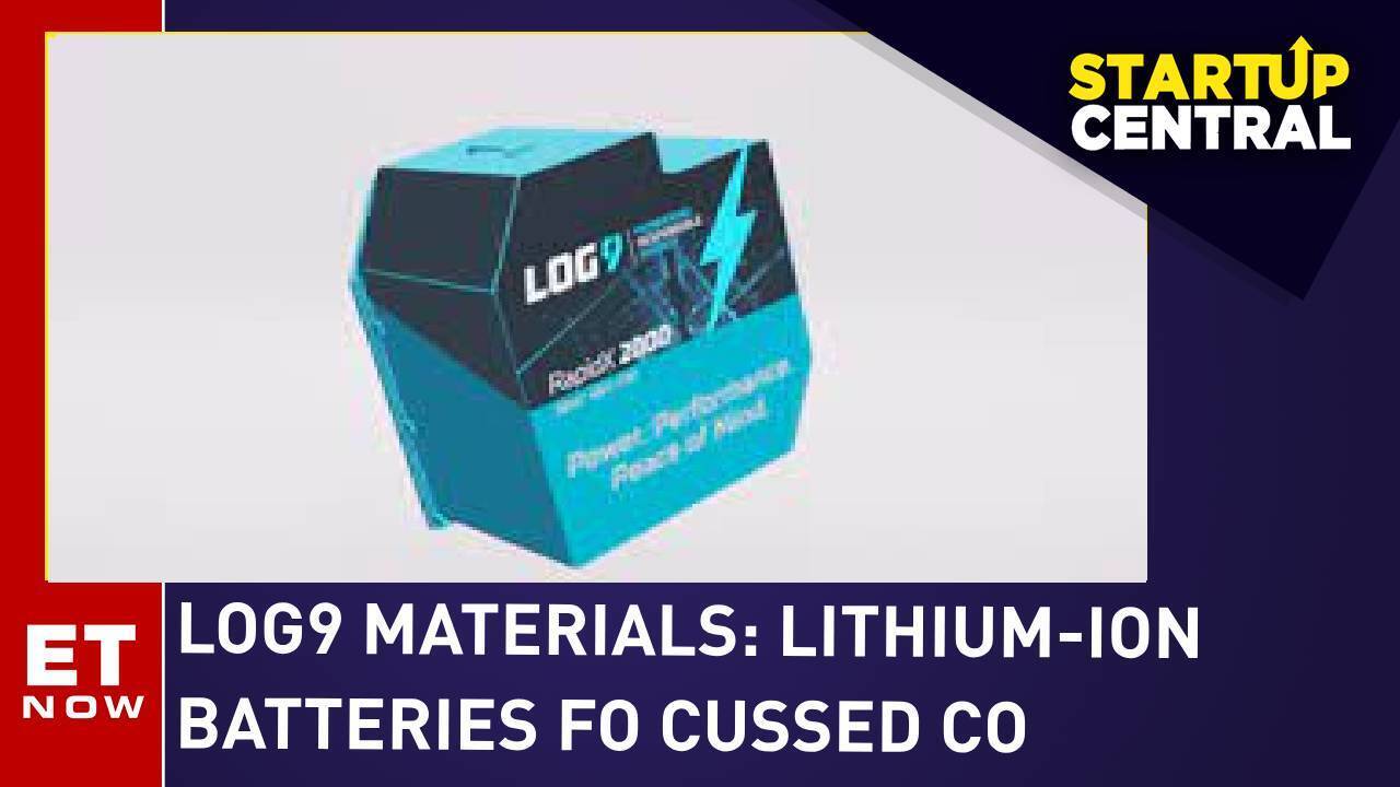 LOG9 Materials: Lithium-Ion Batteries Focussed Co | Startup Central | Shows News, Times Now