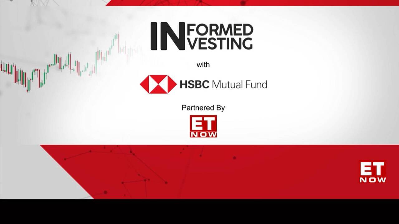 Informed Investing with HSBC Mutual Fund, partnered by ET NOW | EP 2 ...