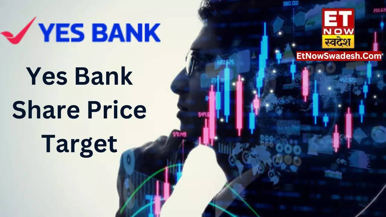 Yes Bank Share Price Target: 'जब भी नई शुरुआत करें तो...', जानिए Stock ...