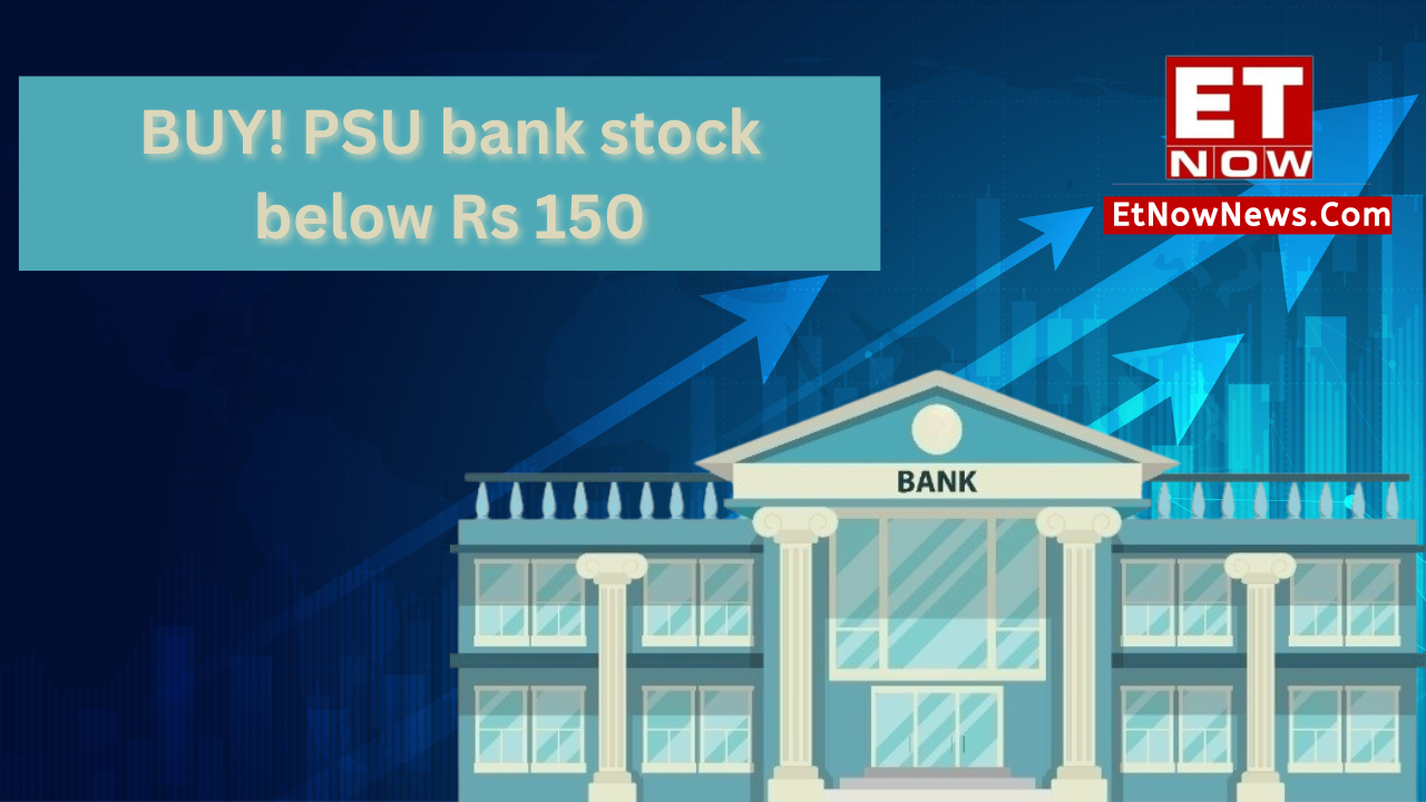 Share Price Target: BUY! PSU bank stock below Rs 150 - Check company ...