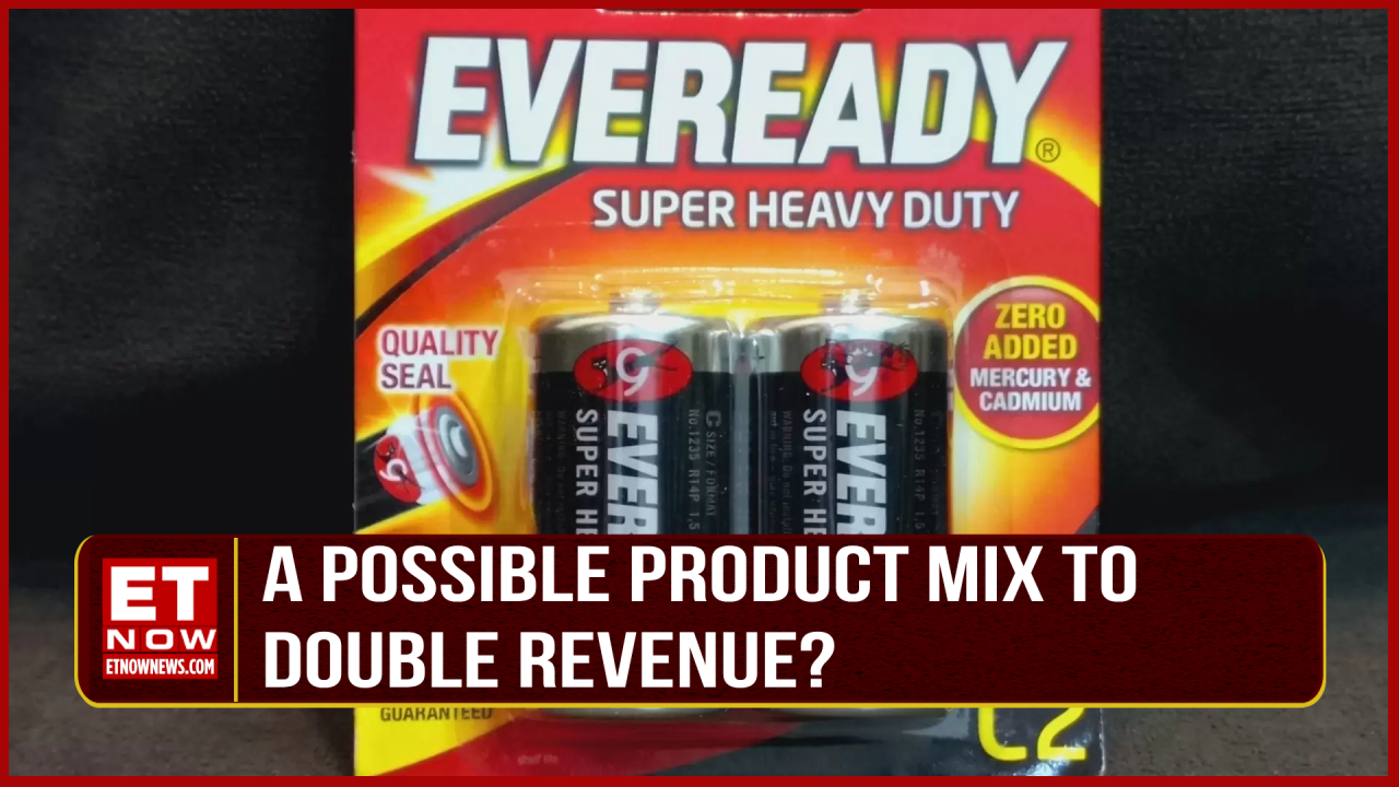 Can The New Management Of Eveready Change Product Mix And Double ...