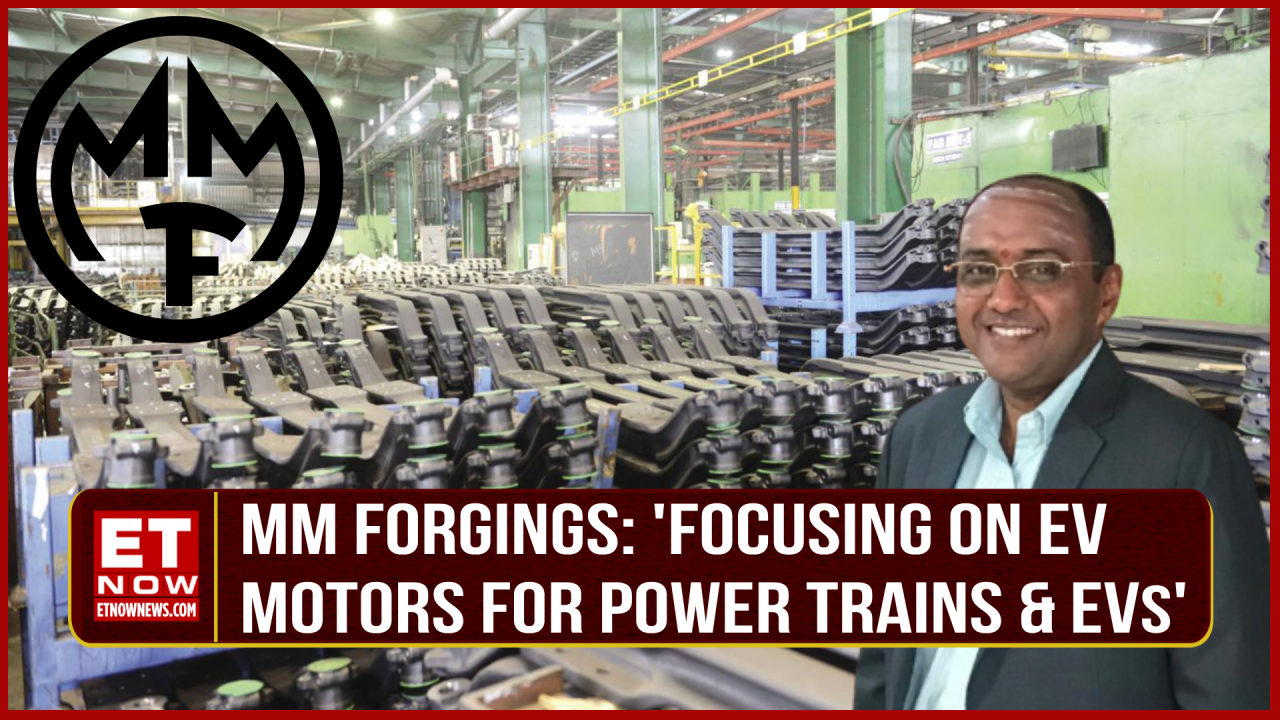 MM Forgings Q4: Future Aims Of Next 5 Years, Opportunities In Railway ...