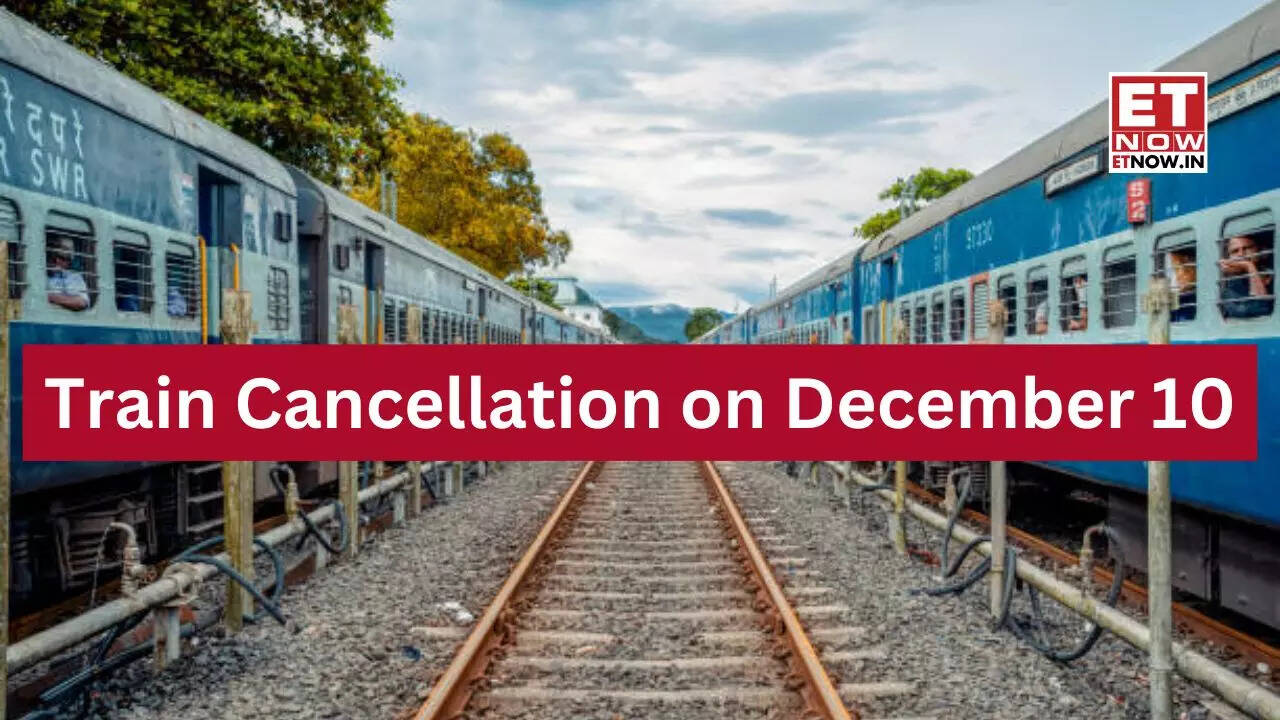 Train Cancelled Today: Indian Railways cancels over 25 trains on December 10 - See FULL LIST ...