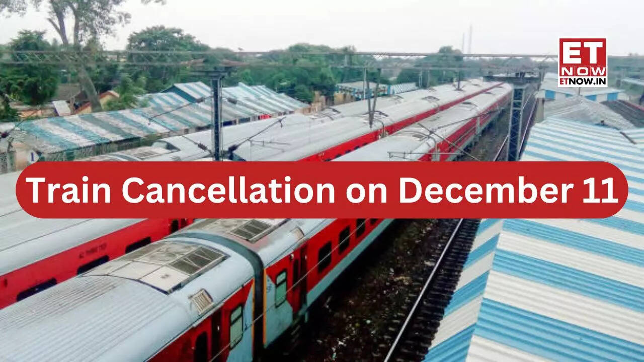 Train Cancelled Today: Indian Railways cancels over 45 trains on December 11 - See FULL LIST ...