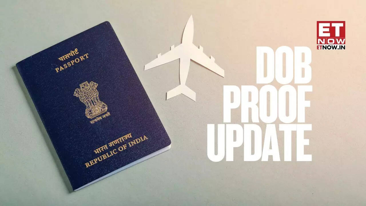 Passport rules 2025: Date of birth (DOB) proof document update for THESE applicants - News | ET Now
